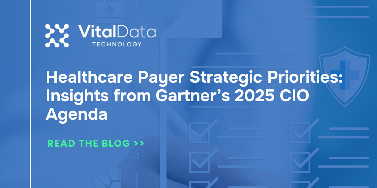 Healthcare Payer Strategic Priorities: Insights from Gartner’s 2025 CIO ...